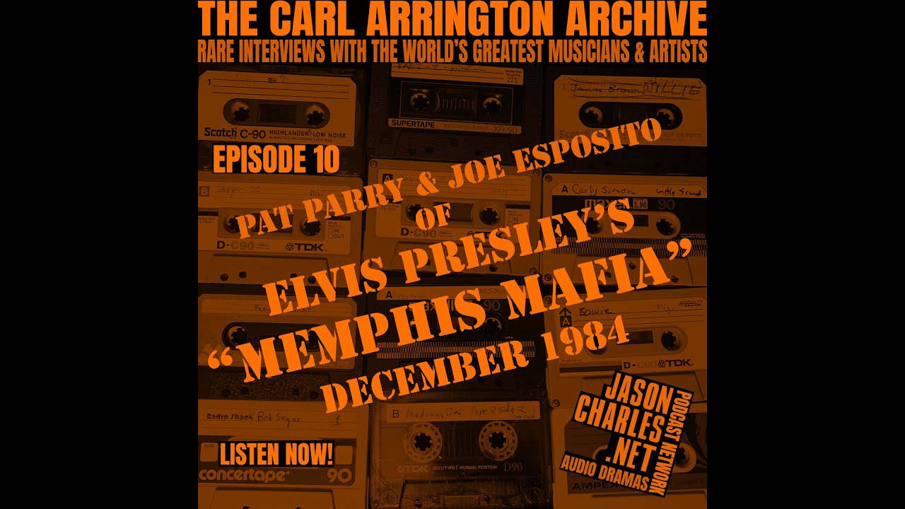 THE CARL ARRINGTON ARCHIVE Episode 10 JOE ESPOSITO & PAT PARRY of ELVIS ...