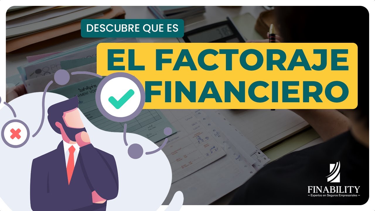 El factoraje financiero y sus beneficios a tu empresa - YouTube