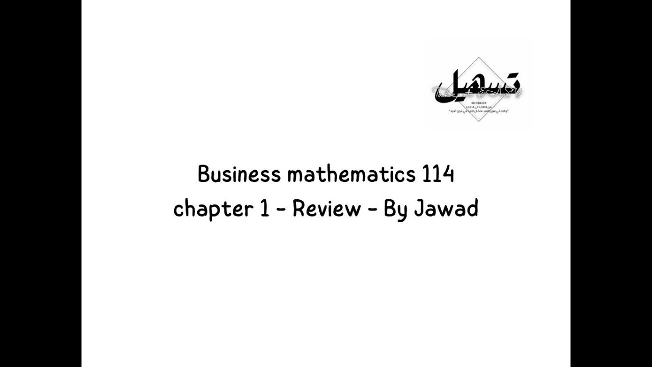 Business mathematics 114: Chapter 1 - Review (p2) | by Jawad - YouTube