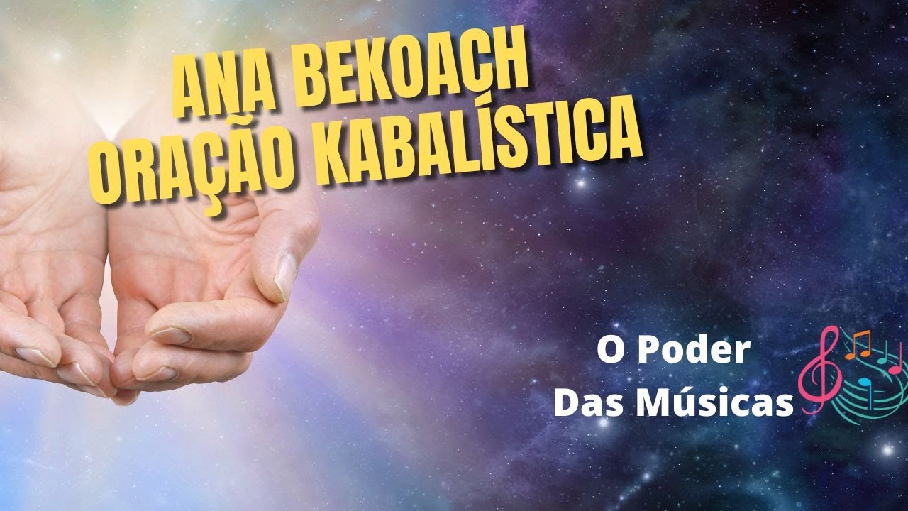 Ana Bekoach - Oração Kabalística - YouTube