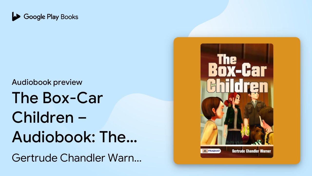 The Box-Car Children – Audiobook: The Box-Car… by Gertrude Chandler ...