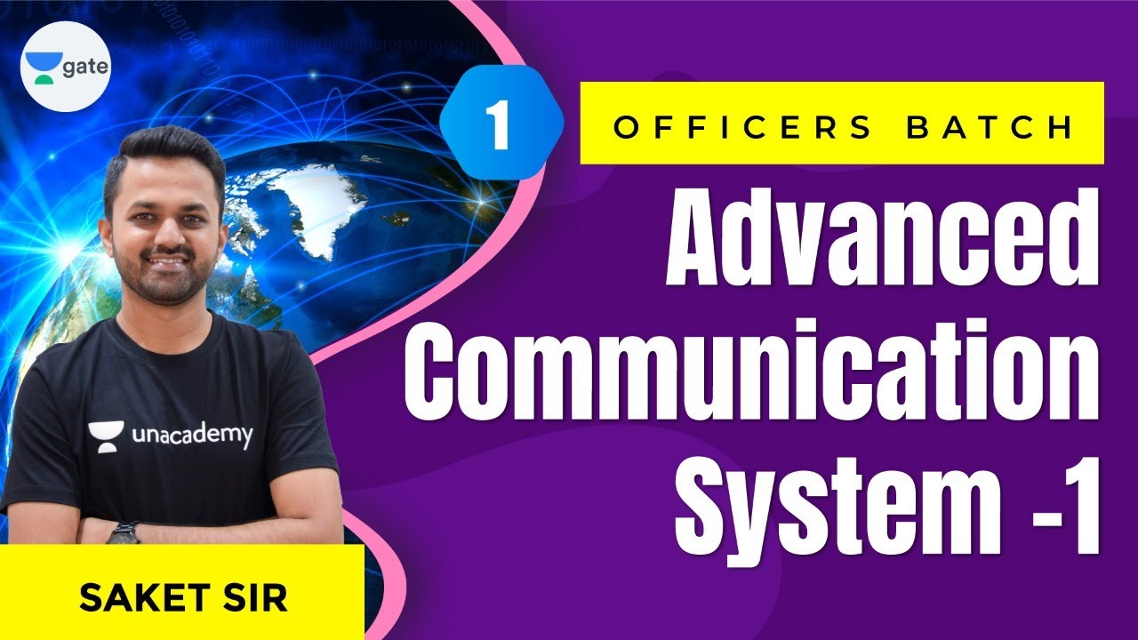 Advanced Communication System-1 | L:1 | Communication System | ESE 2021 ...