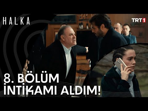 Babamın İntikamını Aldım! - Halka 8. Bölüm