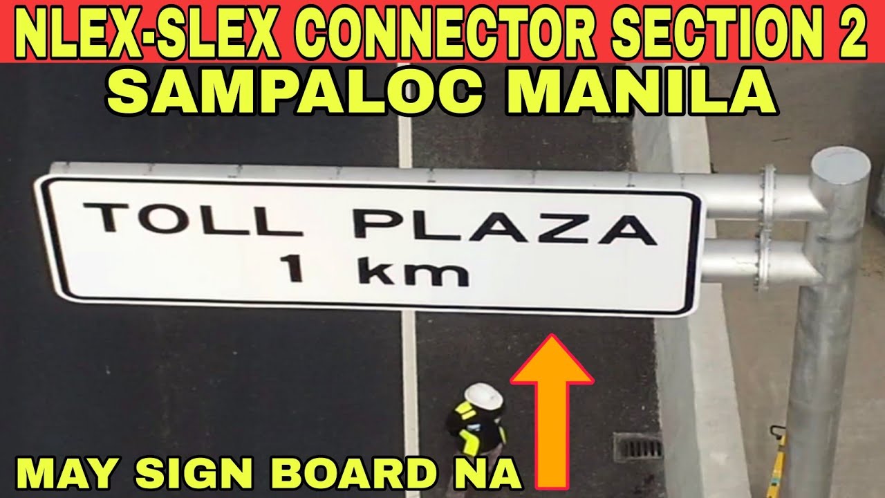 May sign board na NLEX-SLEX CONNECTOR SECTION 2 SAMPALOC MANILA update ...