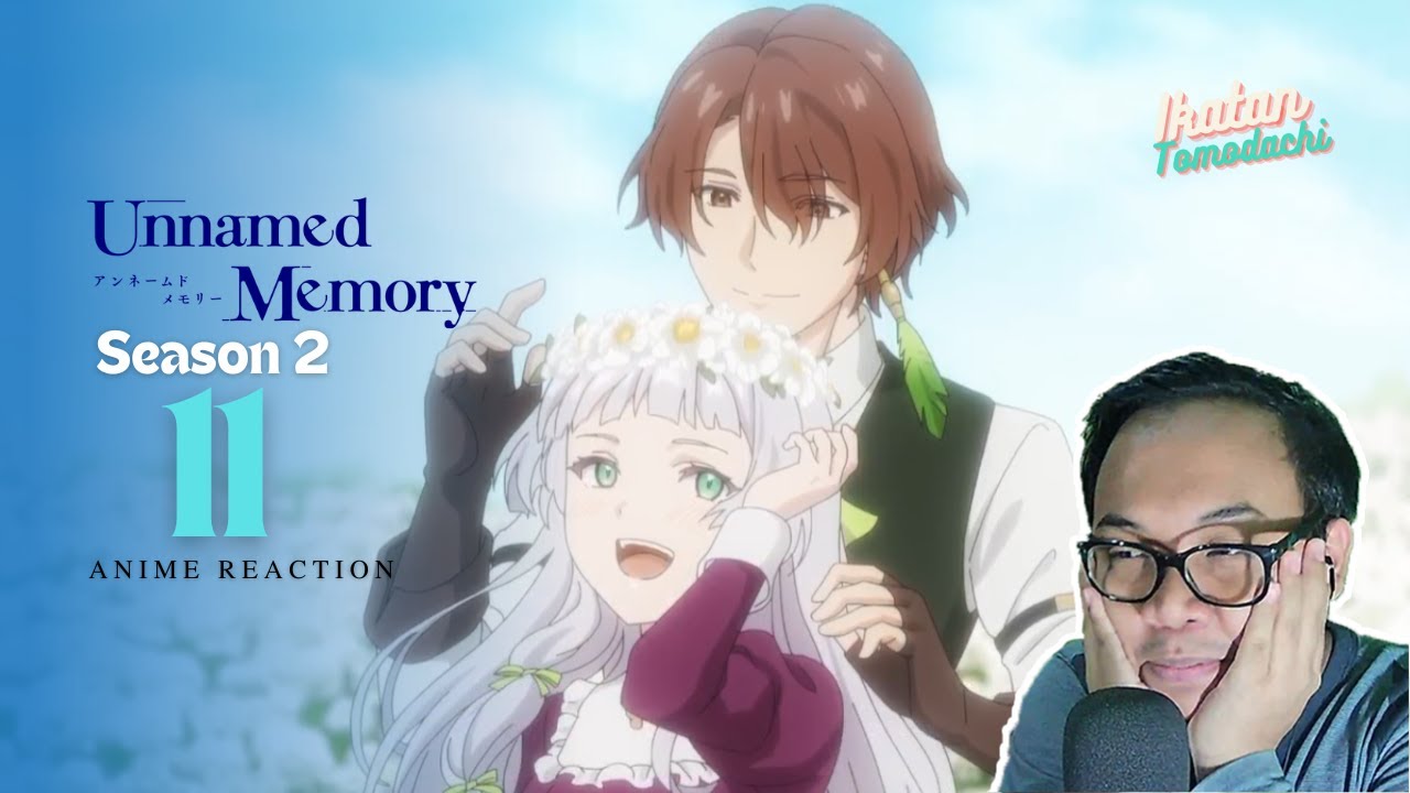 DEMI KEHIDUPAN BAHAGIA - Unnamed Memory Season 2 EPISODE 11 REACTION ...