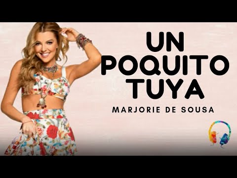 Marjorie De Sousa - Un Poquito Tuya