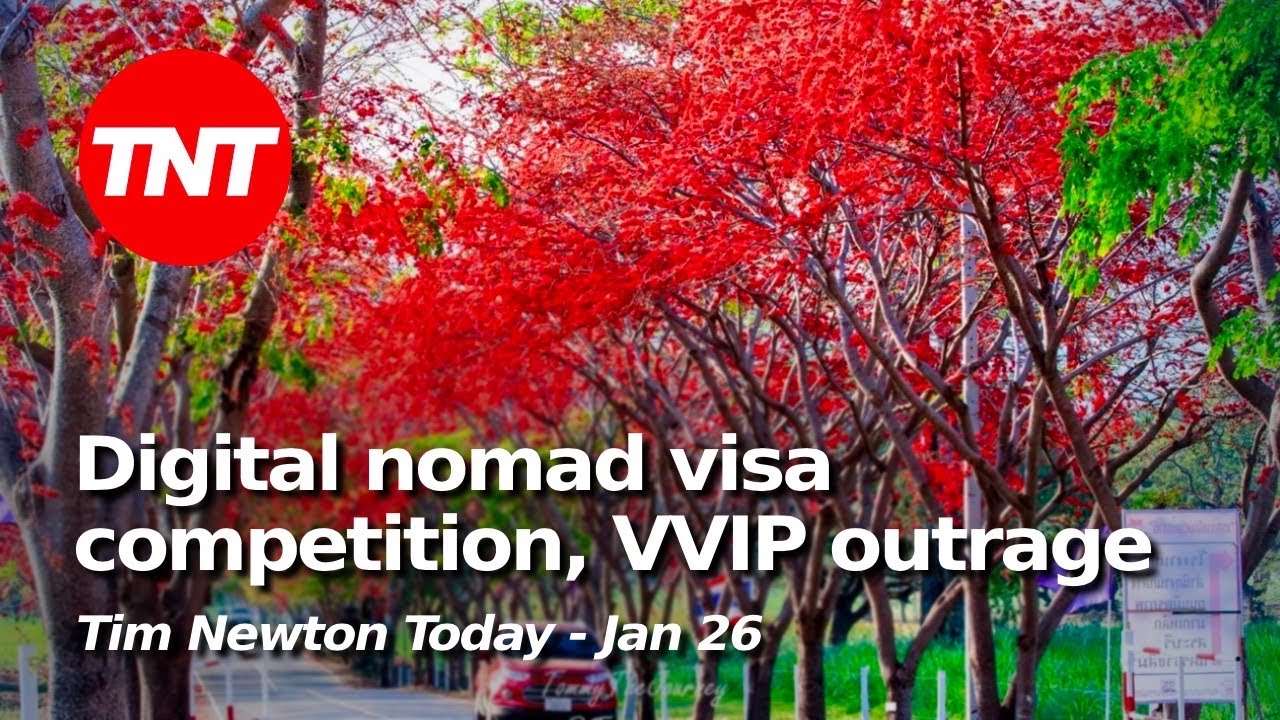 Digital nomad visa competition, Very VIP arrivals outrage - TNT Jan 26 ...