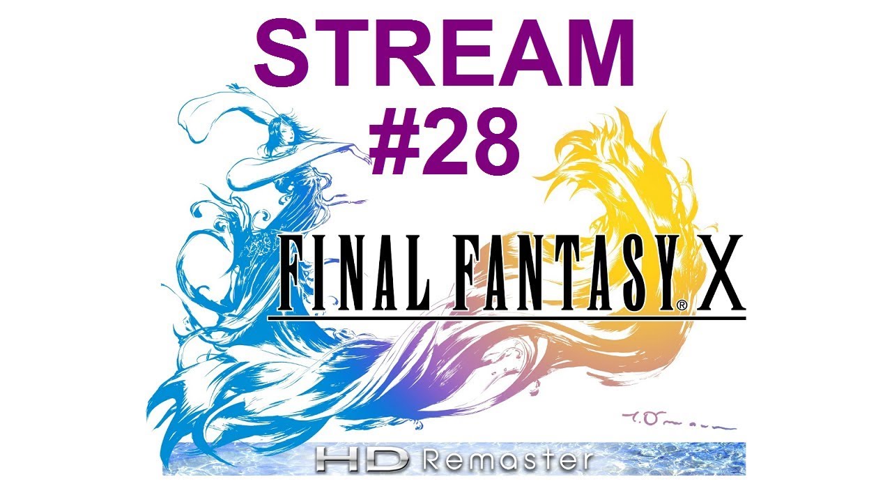 *Final Fantasy X HD [Stream] #28 - Breaking the HP Limits - YouTube