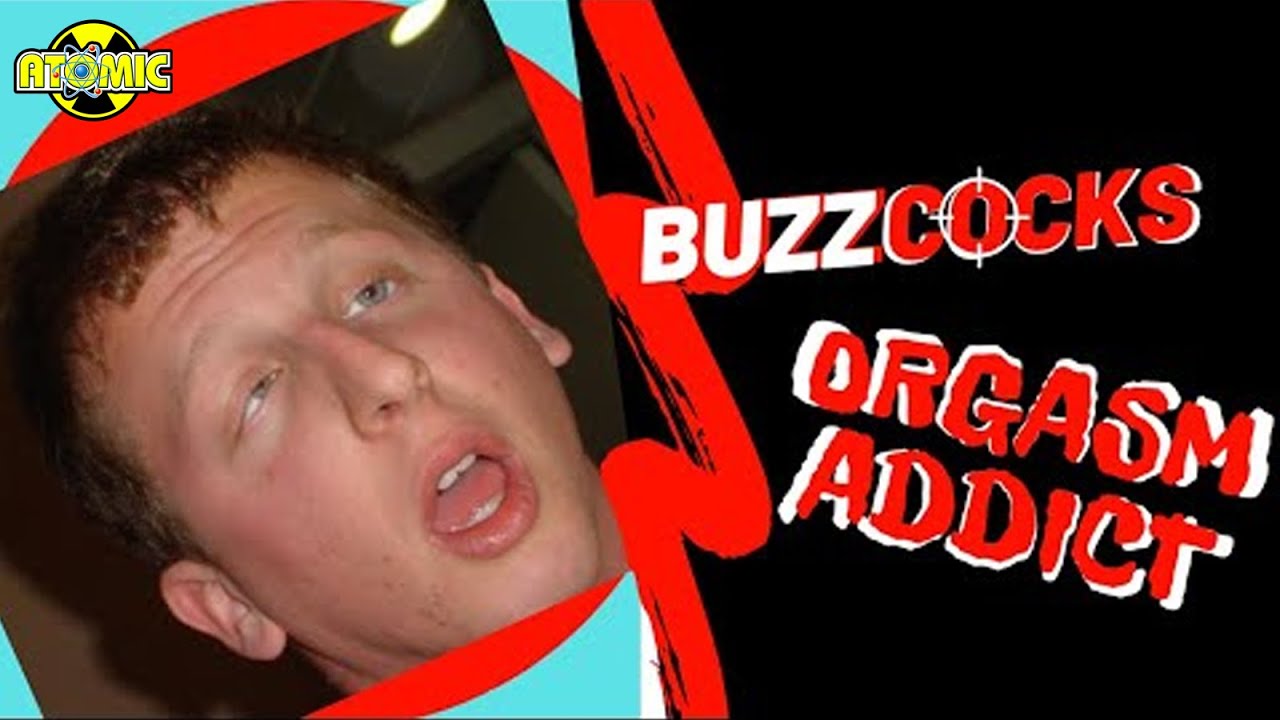 Buzzcocks - Orgasm Addict (Music Video) - YouTube