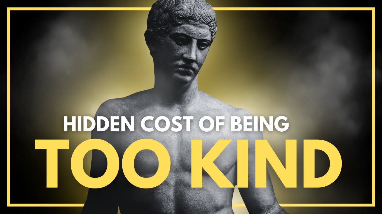 The Hidden Costs of Being Too Kind. - YouTube