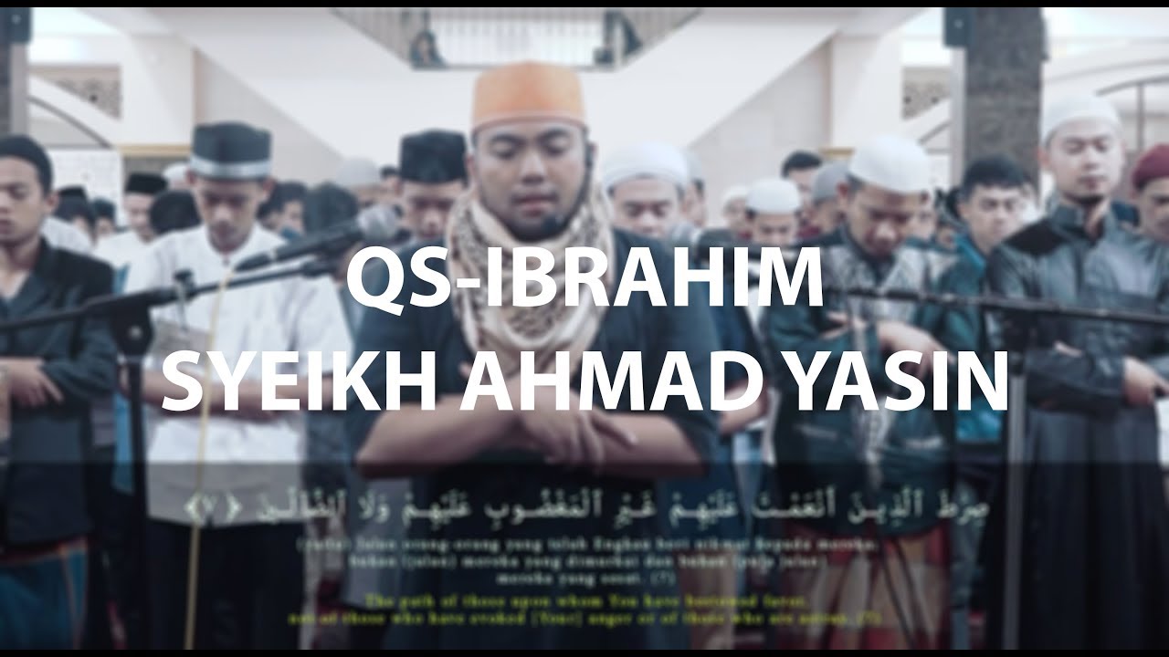 Teman Hijrah "Ahmad Yasin" - Qs. Ibrahim ayat 42-52 - YouTube