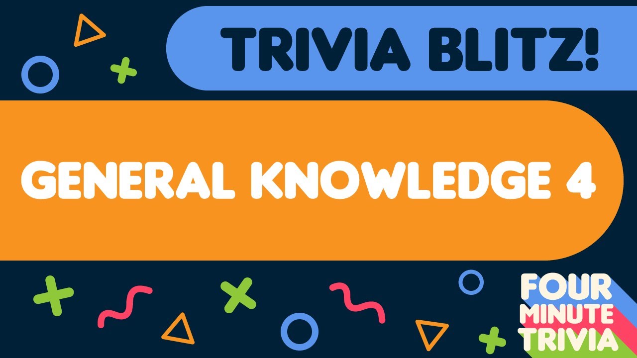 General Knowledge 4 - Trivia Blitz! - YouTube
