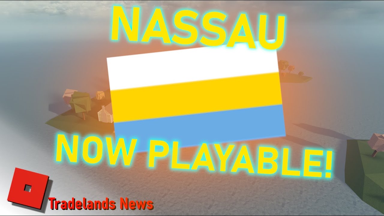 [Roblox] NEW PLAYABLE FACTION! The Nassau Update Explained - Tradelands ...