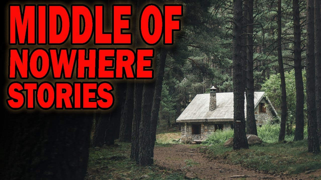 4 True Freaky Middle Of Nowhere Stories - YouTube