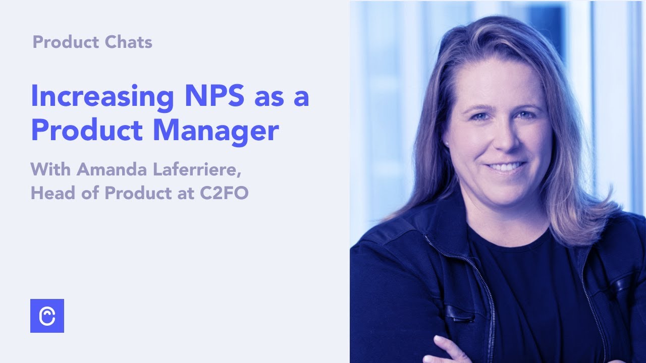 Increasing NPS As A Product Manager with Amanda Laferriere of C2FO ...
