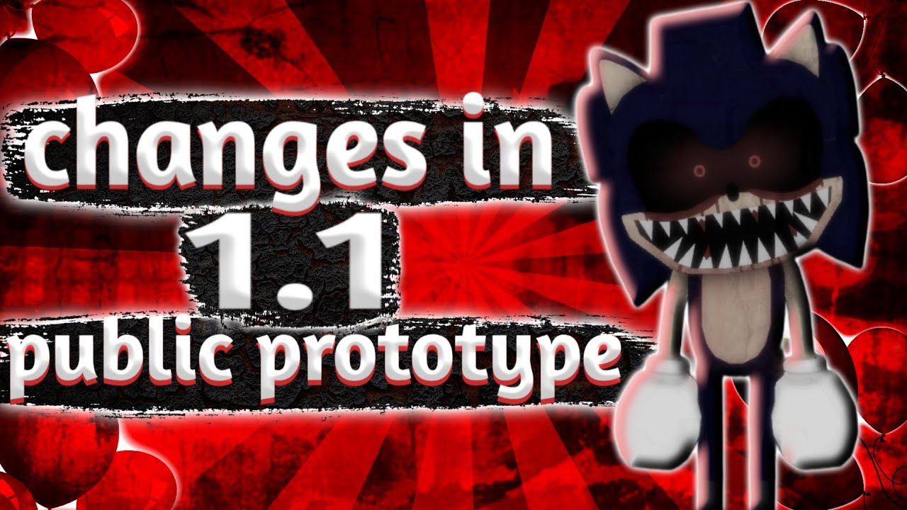 Changes in 1.1 public prototype / sonic exe the disaster Roblox - YouTube