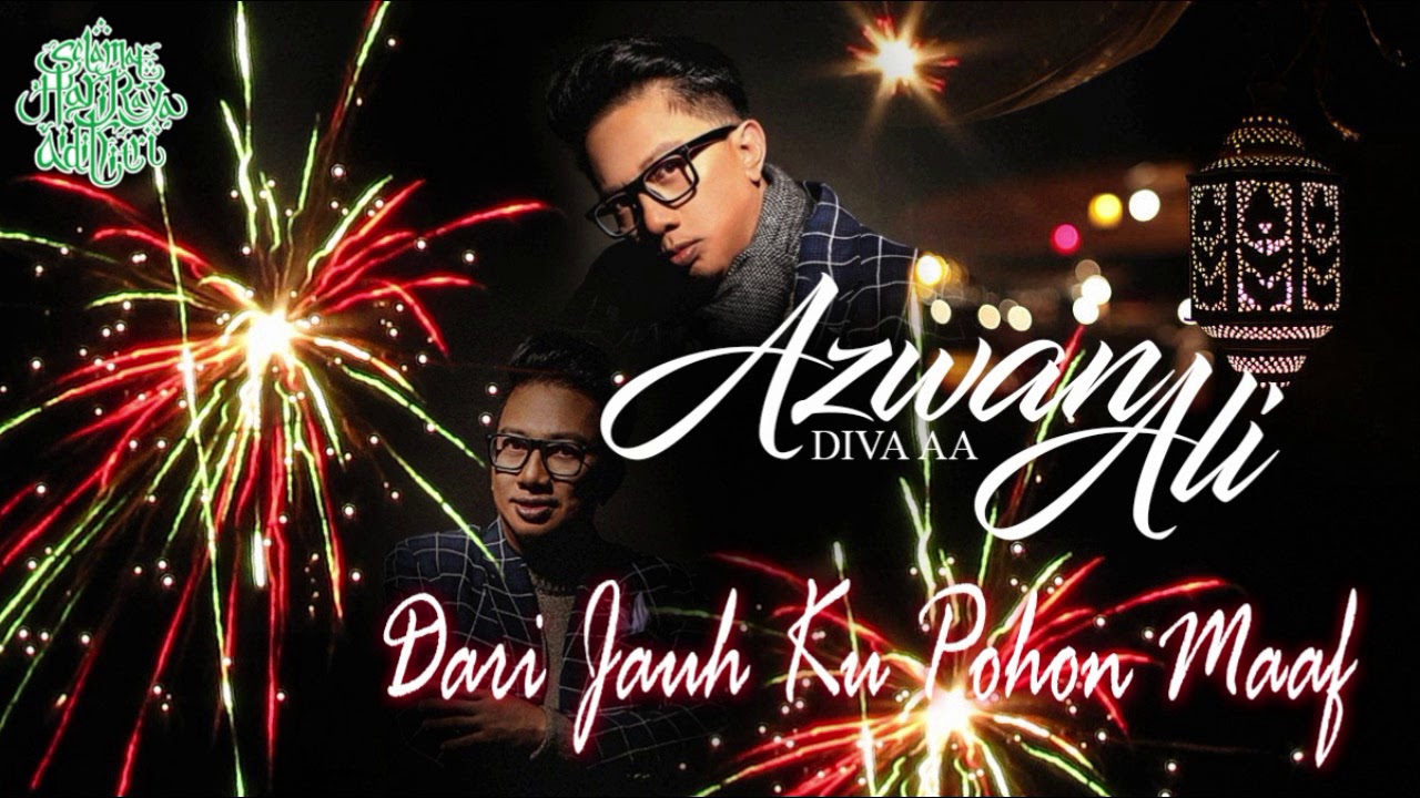 Azwan Ali - Dari Jauh Ku Pohon Maaf - YouTube Music