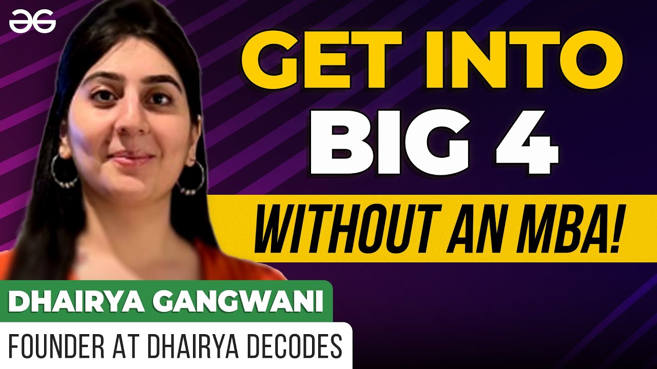 How To Land A Consultancy Job Without An MBA? Ft. Dhairya Gangwani | GeeksforGeeks - YouTube
