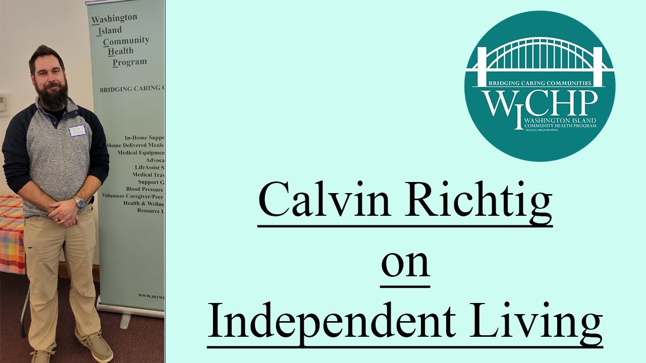 Calvin Richtig on Independent Living - YouTube