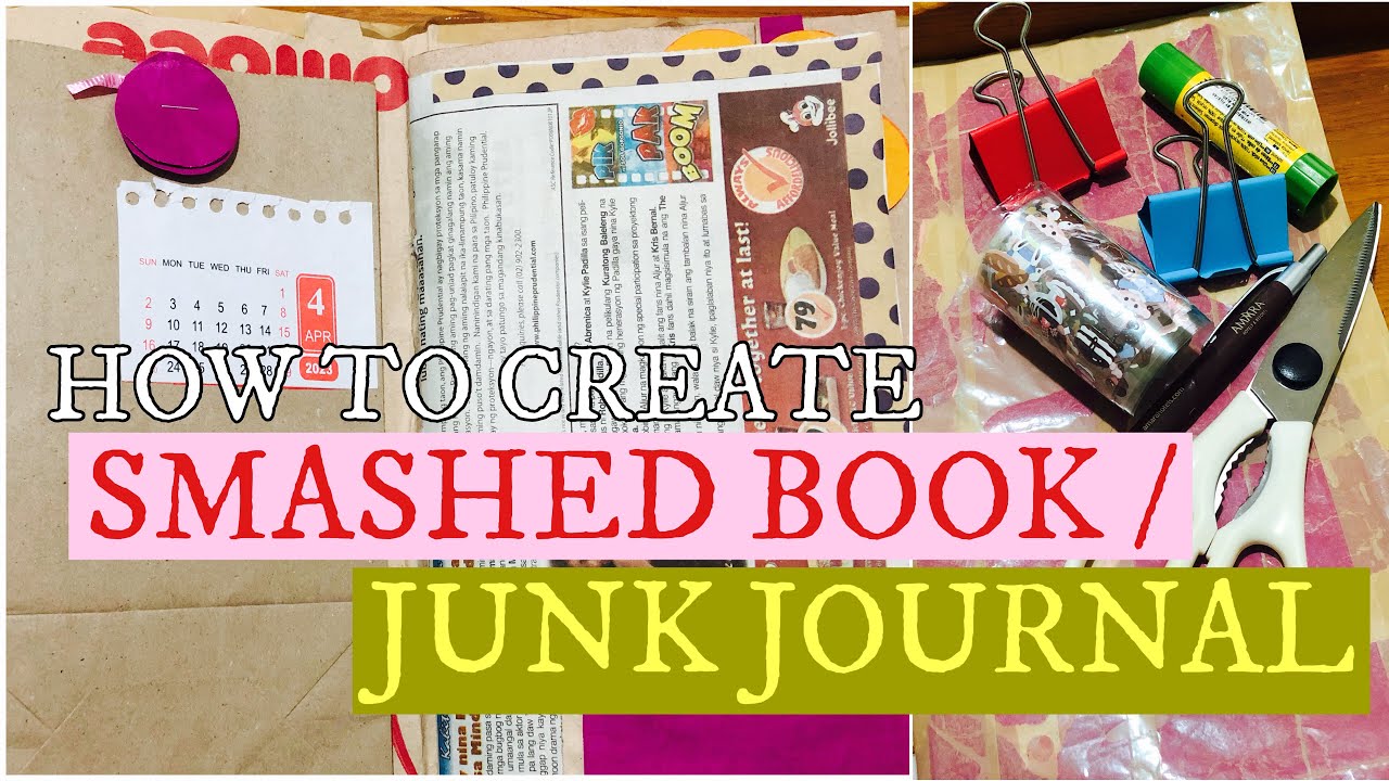 CRAFTING EDITION: SMASHED BOOK l HOW TO MAKE A JUNK JOURNAL l PINOY ...