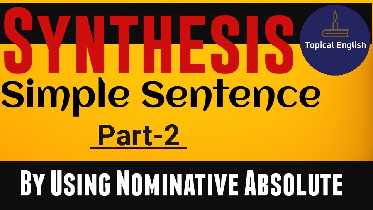 Synthesis||Simple Sentence|| By using Nominative Absolute #upboard # ...