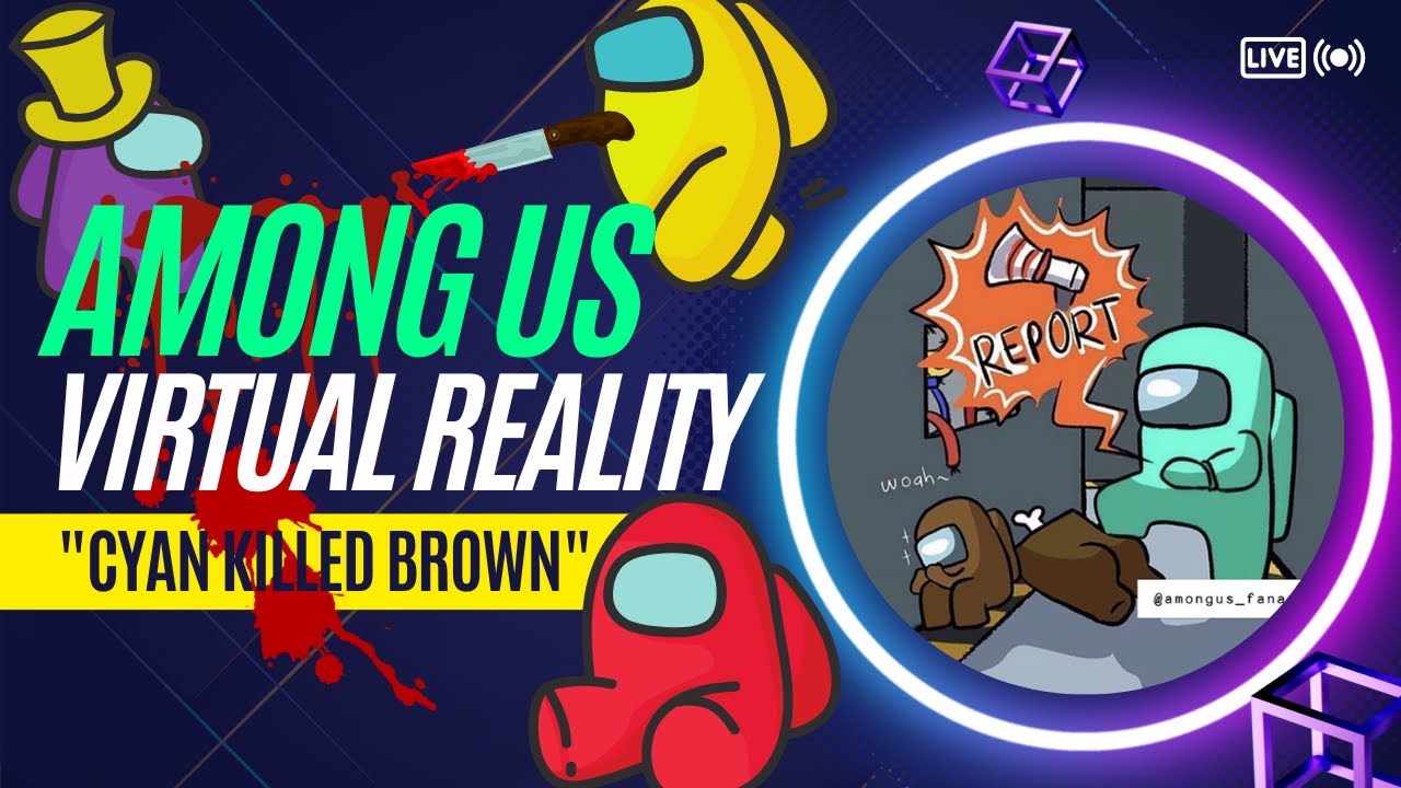 Body is in ELECTRICAL ! | Playing Among US in Virtual Reality - YouTube