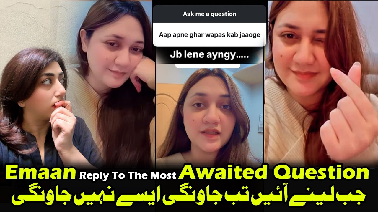 Emaan Reply To The Most Awaited Question - YouTube