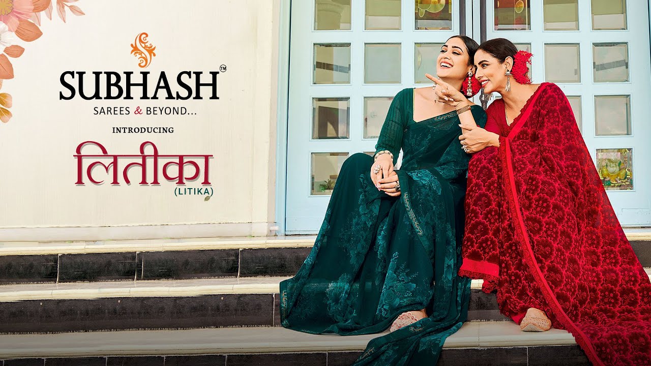 Subhash Sarees Introducing Our New Collection Litika - YouTube