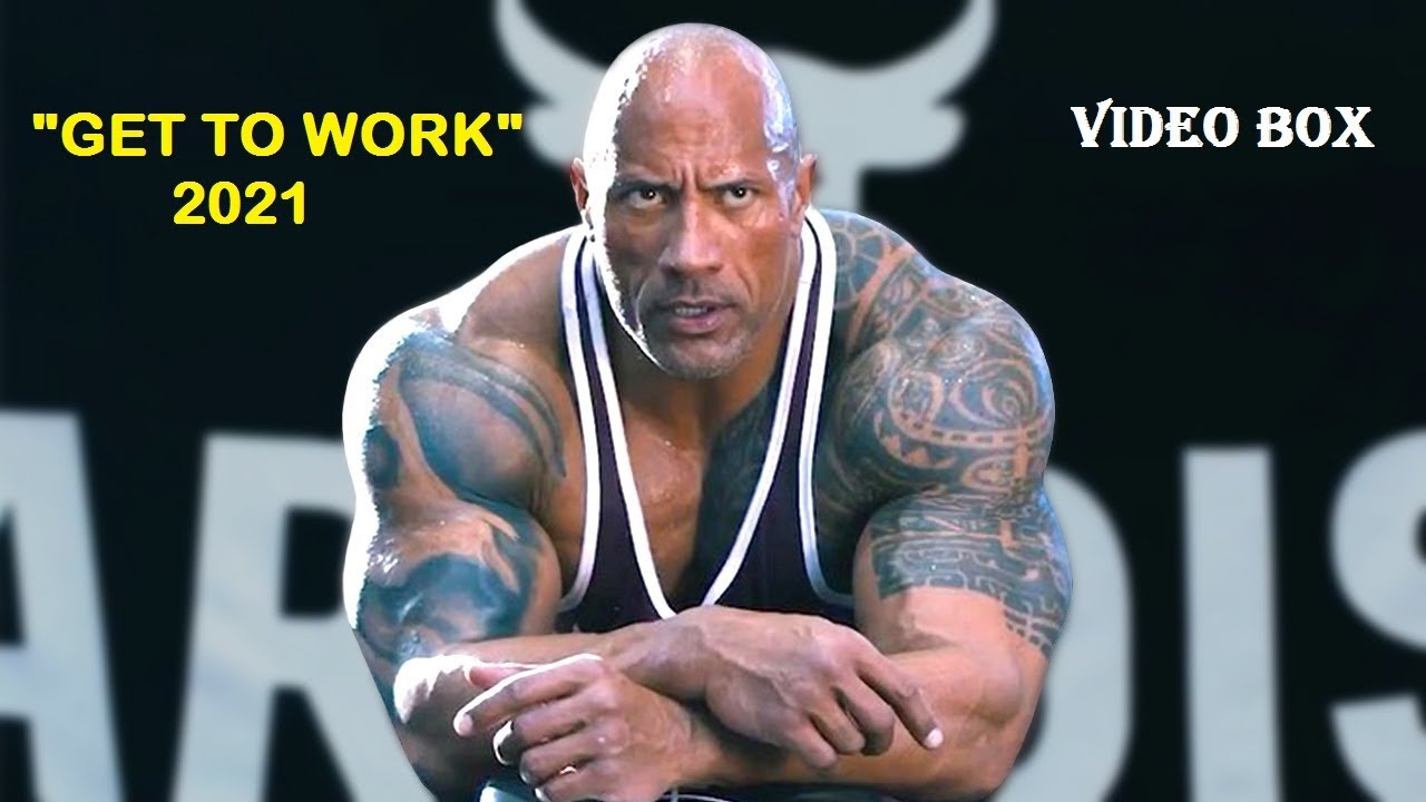 THE ROCK - GET TO WORK (ENGLISH-2021) - DWAYNE JOHNSON | WORKOUT ...