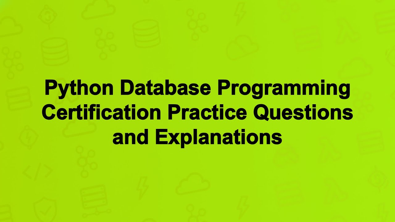 Python Database Programming Certification Practice Questions and ...