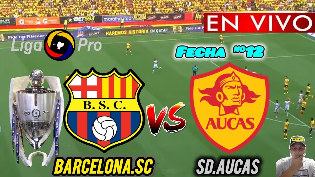 BARCELONA SC vs AUCAS EN VIVO 🏆// 🚨 LIGA PRO 2024 - YouTube
