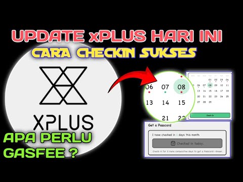 xPLUS [xCOIN] UPDATE HARI INI💥 CARA CHECKIN SUCCESS | PERLU GASFEE ⁉️ ...