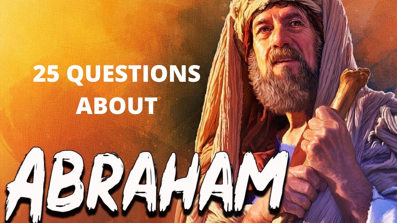 BIBLE QUIZ ABOUT THE LIFE OF ABRAHAM | BIBLE Quiz TRIVIA | QUESTIONS ...