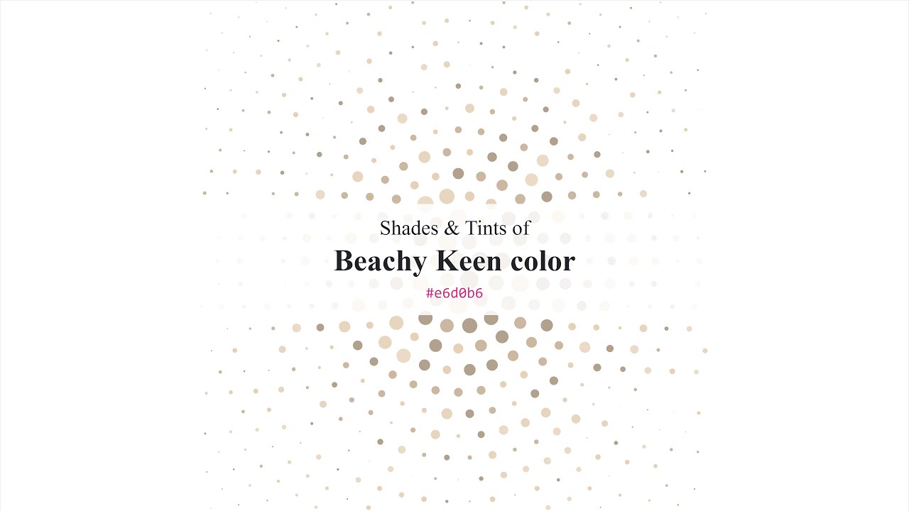 Shades & Tints of Beachy Keen color #e6d0b6 A Warm Yellow color #ccb8a1 ...