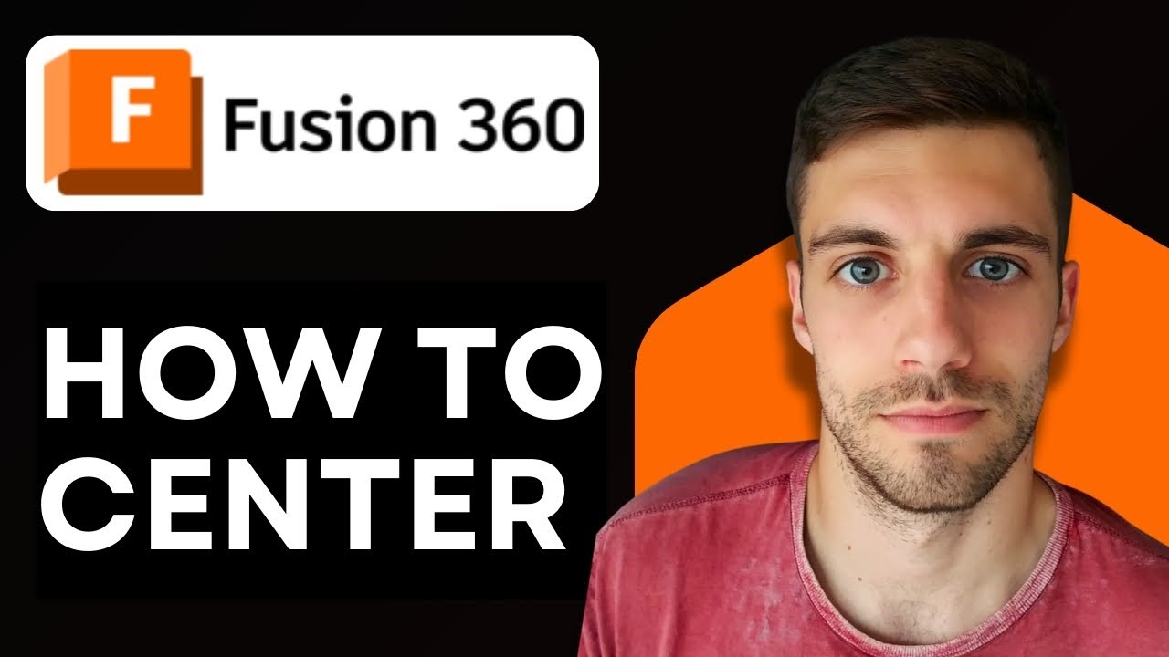 How to Center in Fusion 360 (2026 Fusion 360 Tutorial) - YouTube