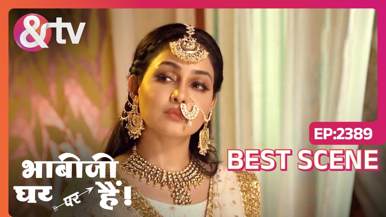 Angoori बनी Begum Sahiba! | Bhabi Ji Ghar Par Hai | Ep 2389 | Best ...