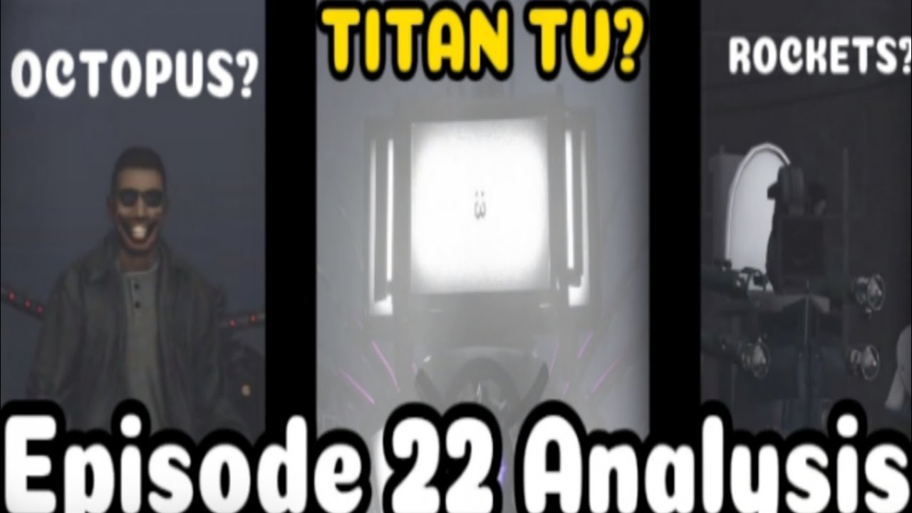 TITAN TV TOILET? SKIBIDI OCTOPUS? Multiverse 22 analysis - YouTube