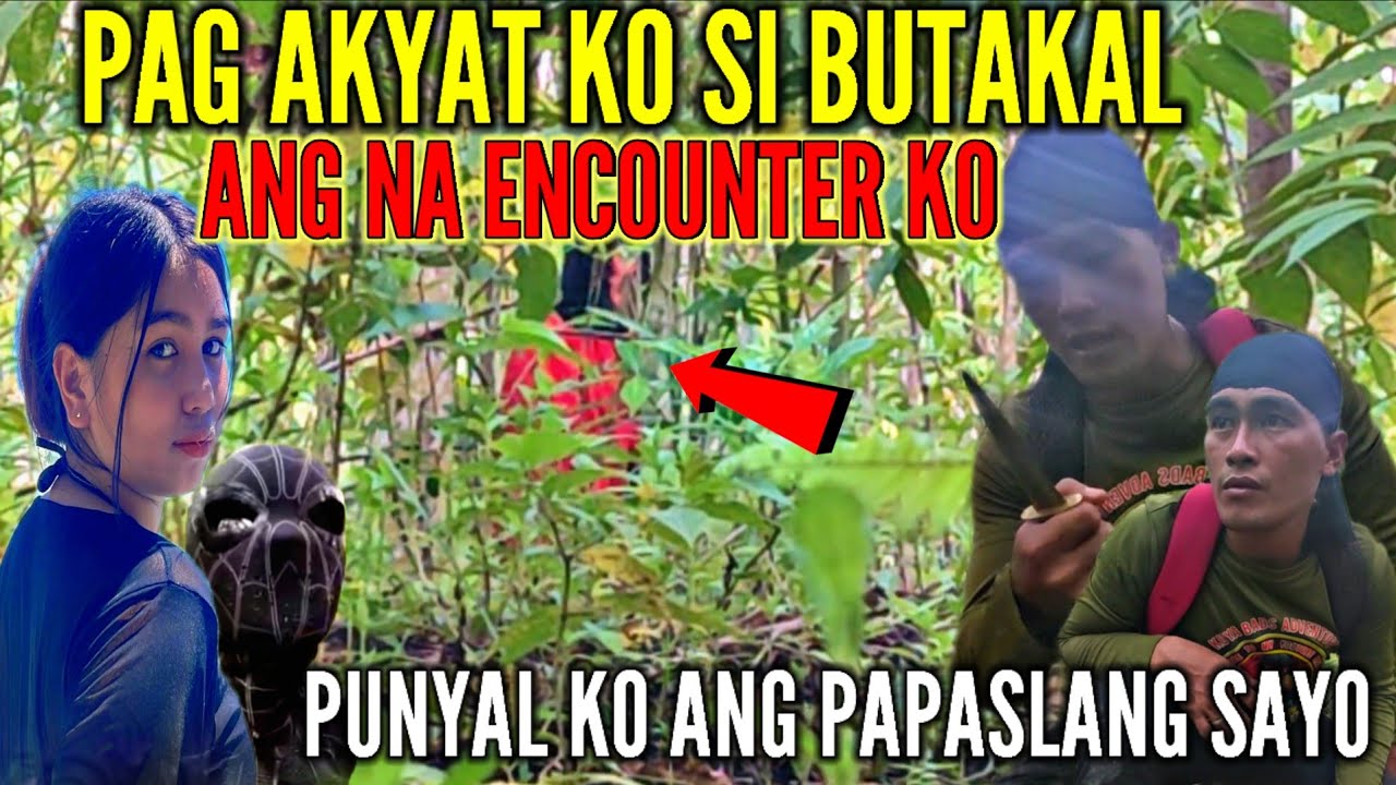 PAG AKYAT KO SI BUTAKAL AGAD ANG NAKARAP PERO ITO ANG NANGYARI #VIRAL # ...