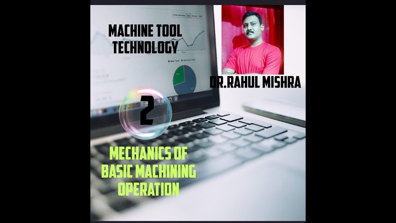 Mechanics of basic machining operation 2 - YouTube