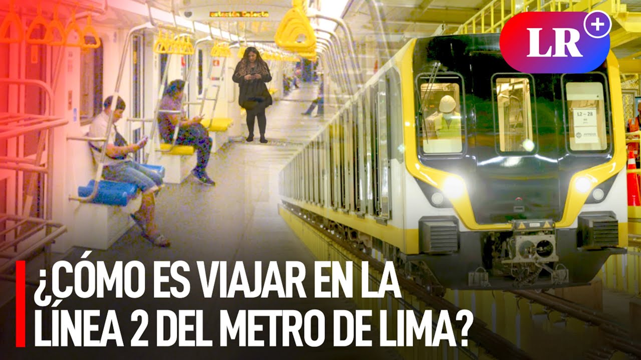 La EXPERIENCIA de VIAJAR en la LÍNEA 2 del METRO de Lima: ¿cómo es y en ...