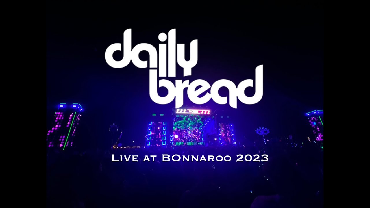 Daily Bread @ Bonnaroo 2023 (Thursday, 6/15/23) - YouTube