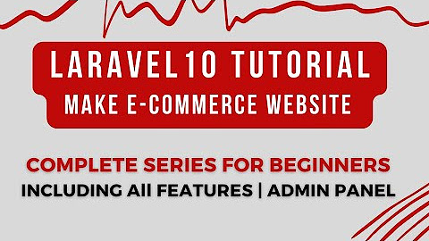 Laravel 10 Tutorial: Make Admin Panel / E-commerce Website - YouTube