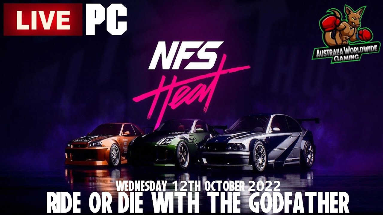 Need For Speed Heat LIVE (PC)|Ride Or Die With The Godfather|Wednesday ...