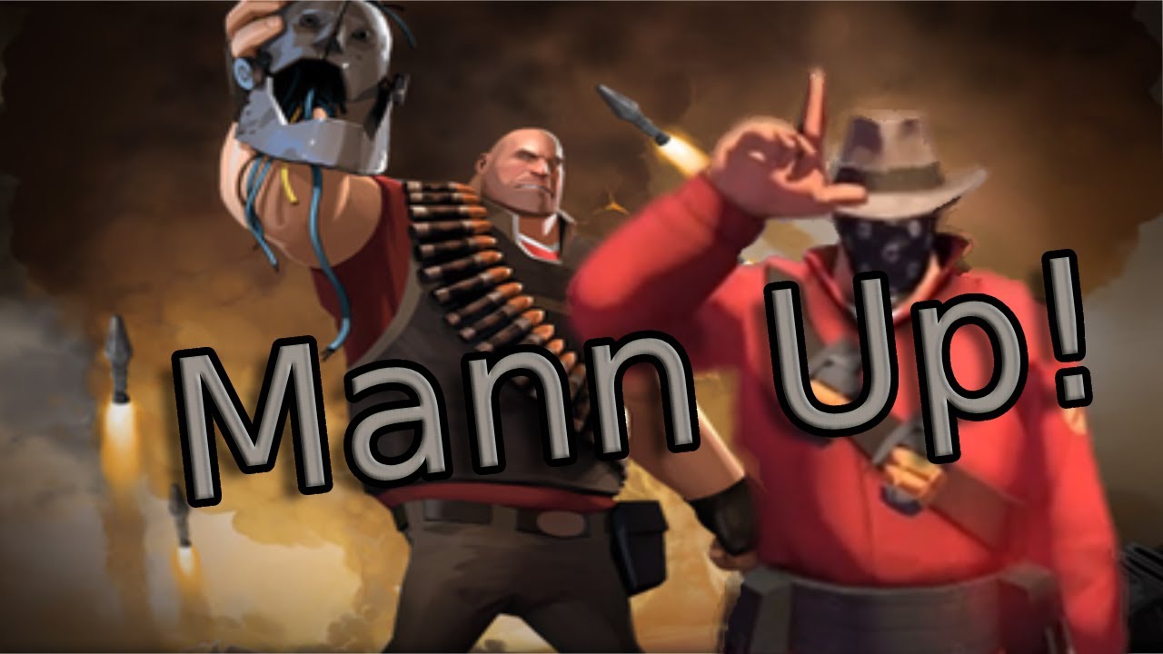 Mann Up! | TF2 - YouTube