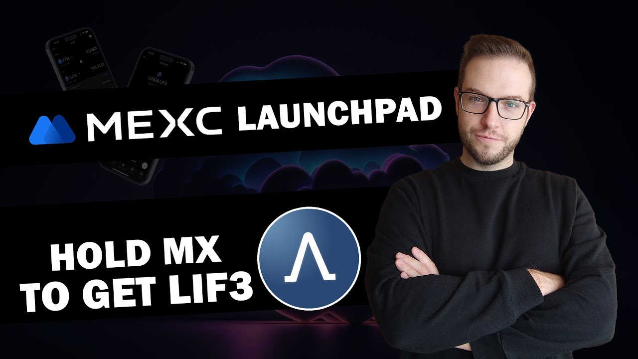 NEW MEXC Launchpad LIF3 (LIF3) Hold MX, to Receive LIF3 - YouTube
