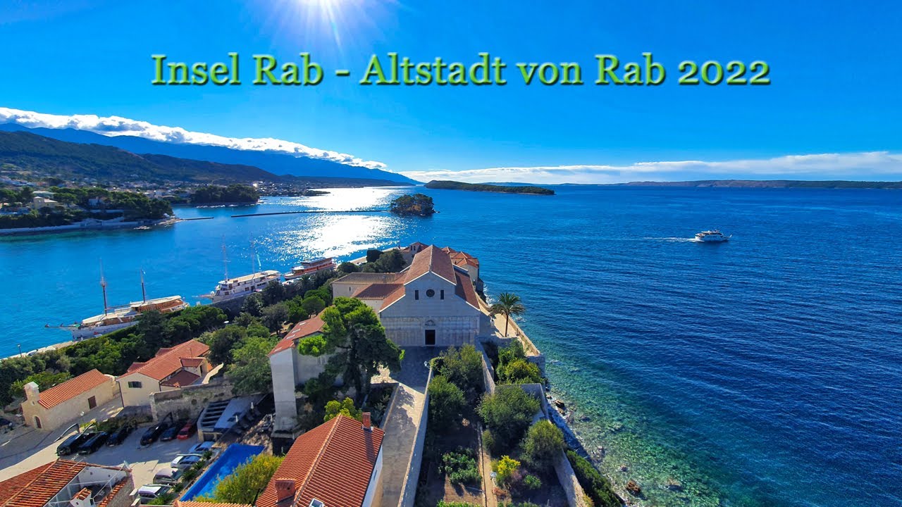 Insel Rab - Altstadt Rab 2022 - YouTube