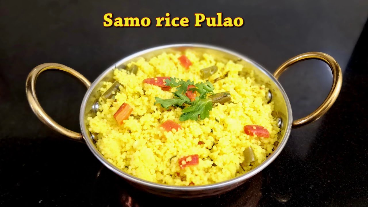 Sama/Samak rice Pulao || Gluten free/Weight loss/Fasting Recipe in ...