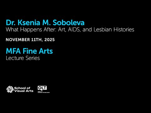 Dr. Ksenia M. Soboleva: What Happens After - Art, AIDS, and Lesbian Histories