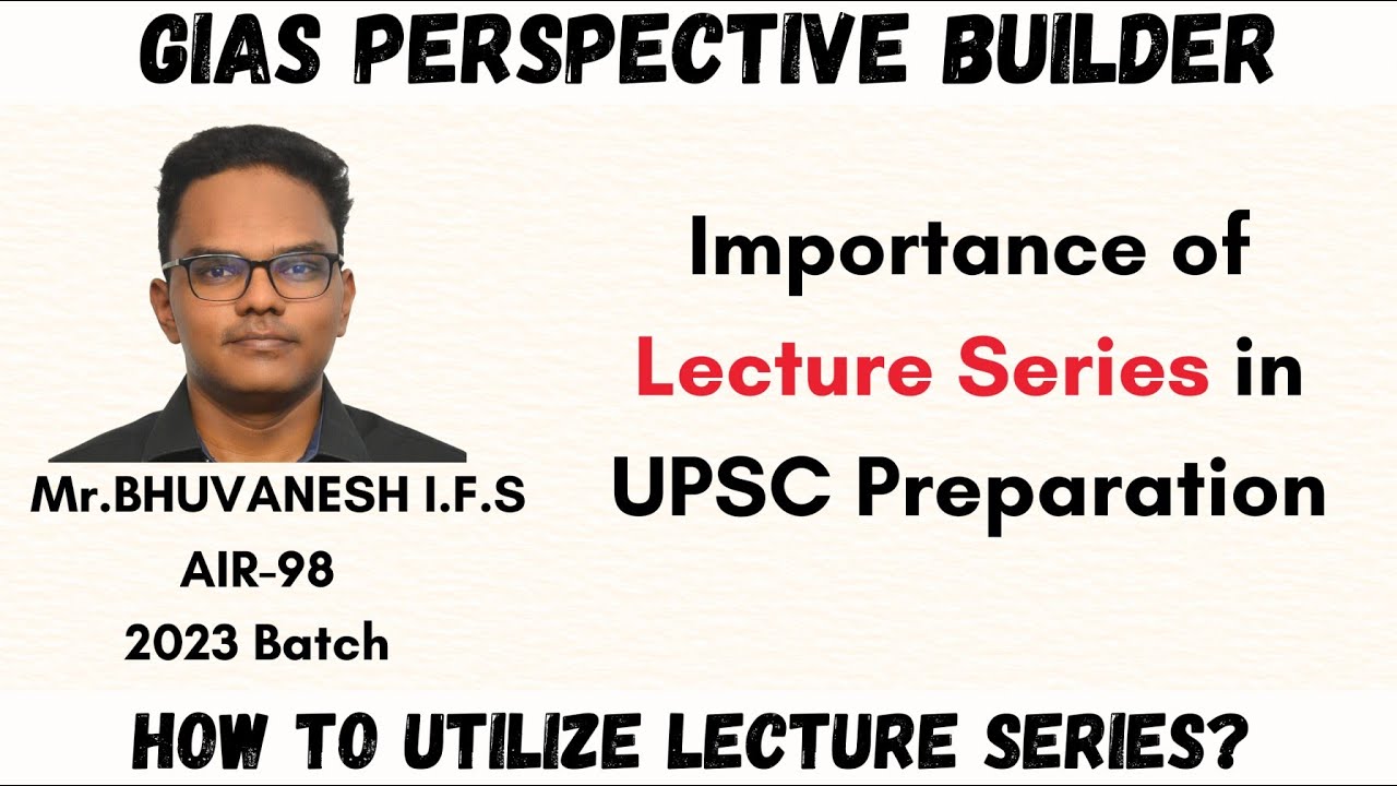 Importance of Lecture Series in UPSC Preparation | IAS Exam - YouTube