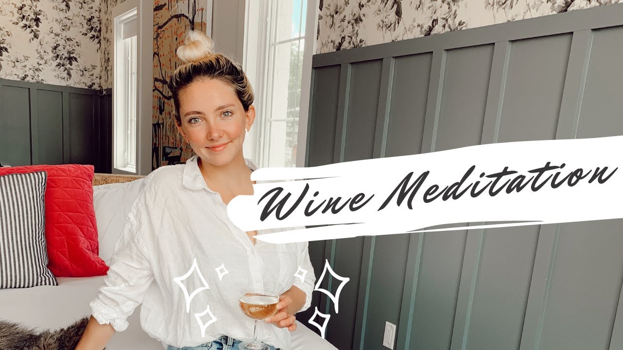Wine Tasting Meditation: Mindful Drinking Meditation in the Wine Suite ...